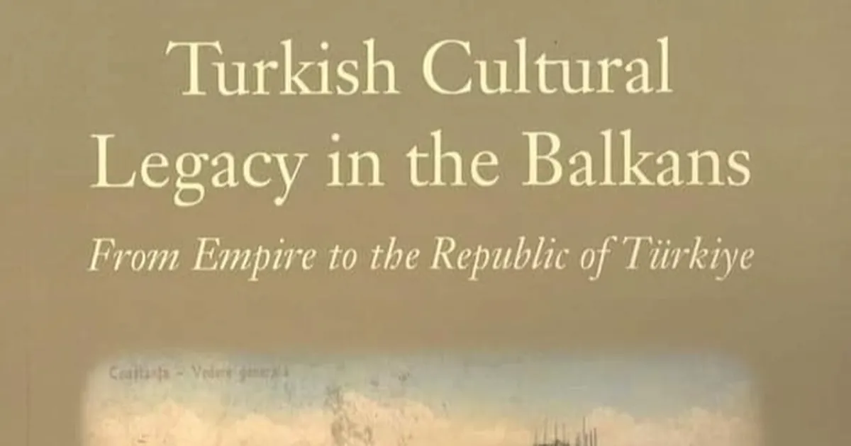 Dr. Metin Ömer'in editörlüğünde Balkanlardaki Türk mirasına ışık tutan ...