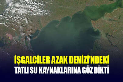 İşgalciler Azak Denizi'ndeki tatlı su kaynaklarına göz dikti - QHA ...